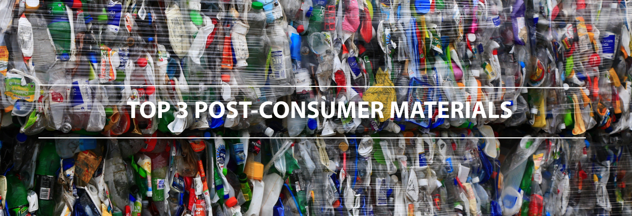 Top 3 Post-Consumer Recycled Materials You Should Know About